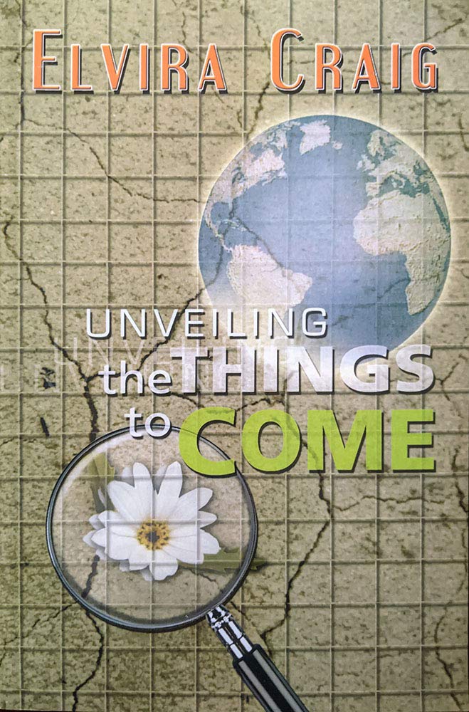 Unveiling the Things To Come by Elvira Craig | Goodreads