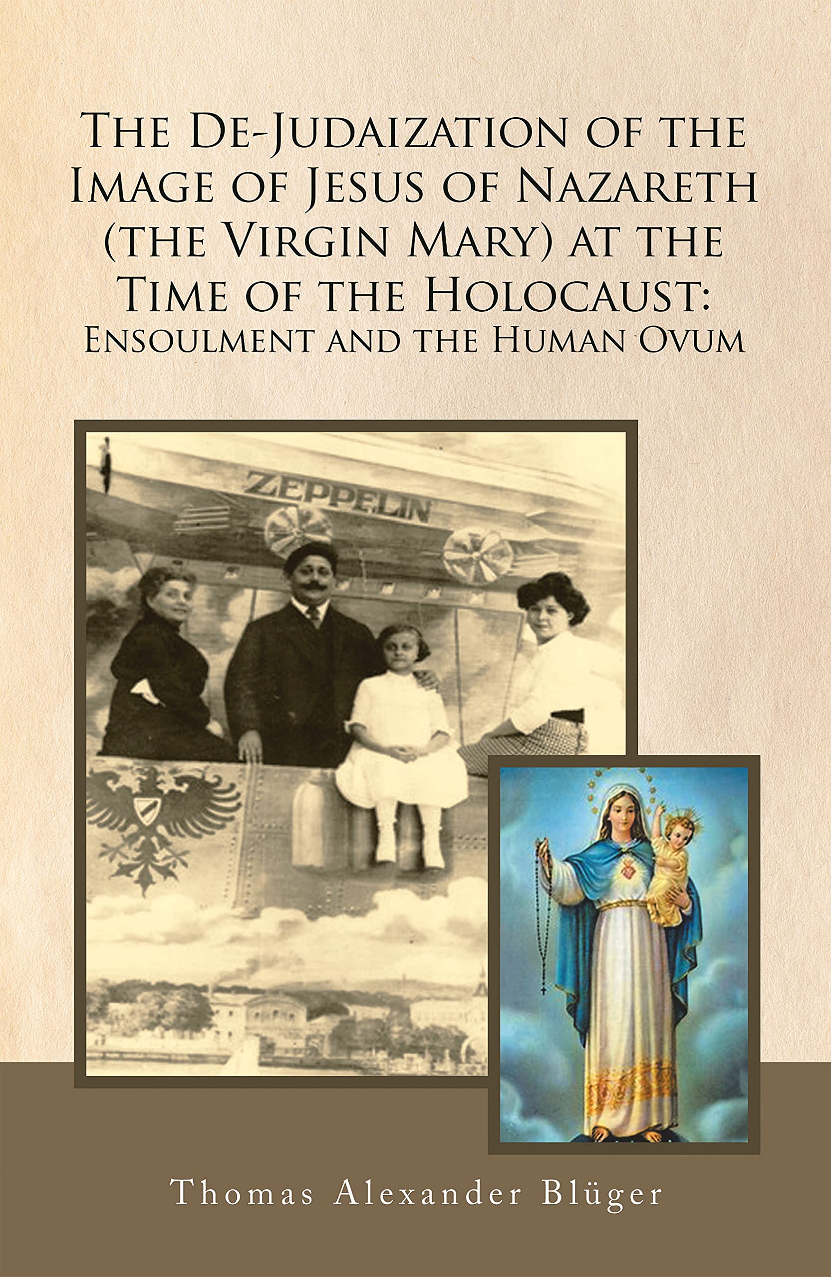 The De-Judaization of the Image of Jesus of Nazareth (The Virgin Mary ...