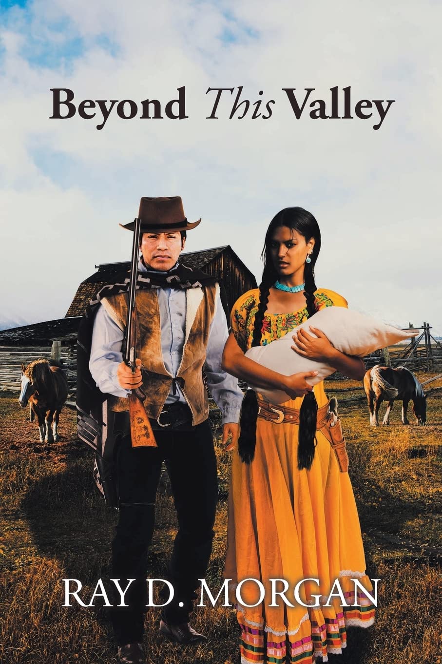 Beyond This Valley by Ray D Morgan | Goodreads