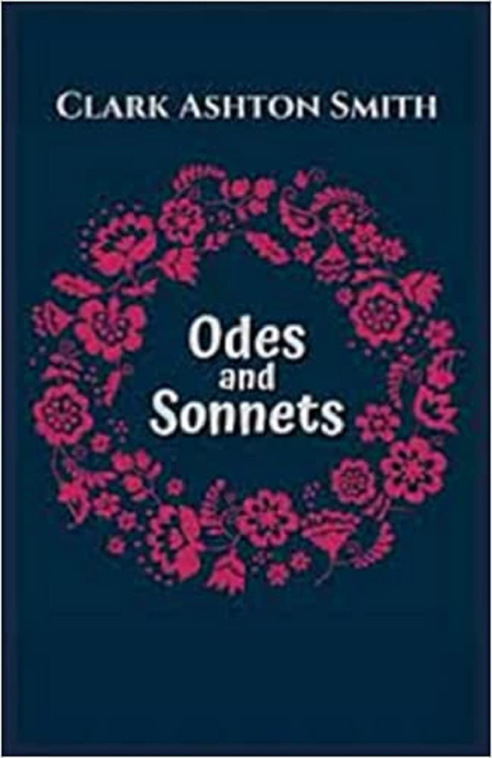 Odes And Sonnets by Clark Ashton Smith | Goodreads