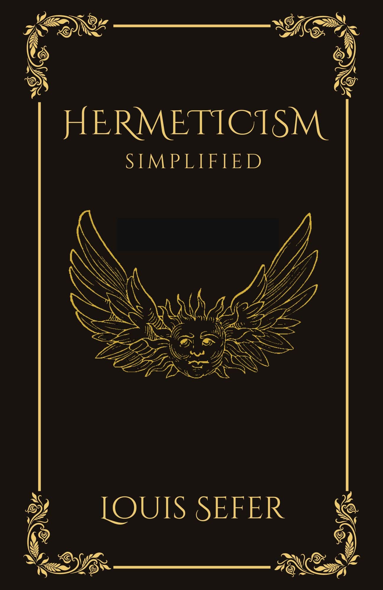Hermeticism Simplified: A Beginner's Guide to the Key Principles and ...