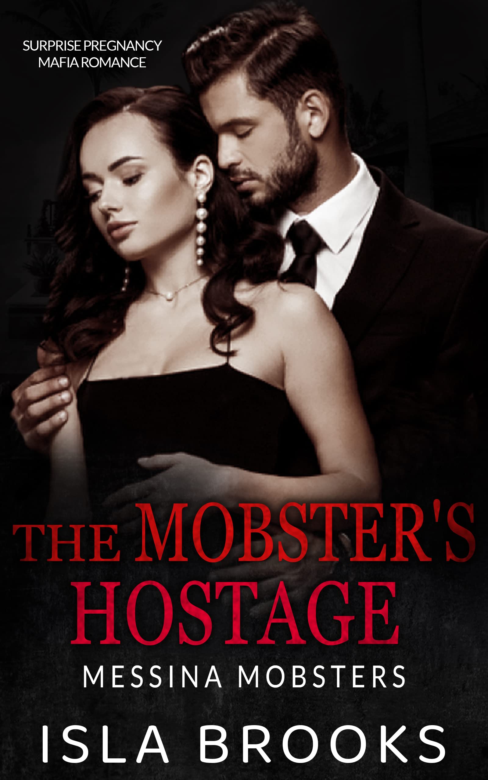 The Mobster’s Hostage (Messina Mobsters #2) by Isla Brooks | Goodreads