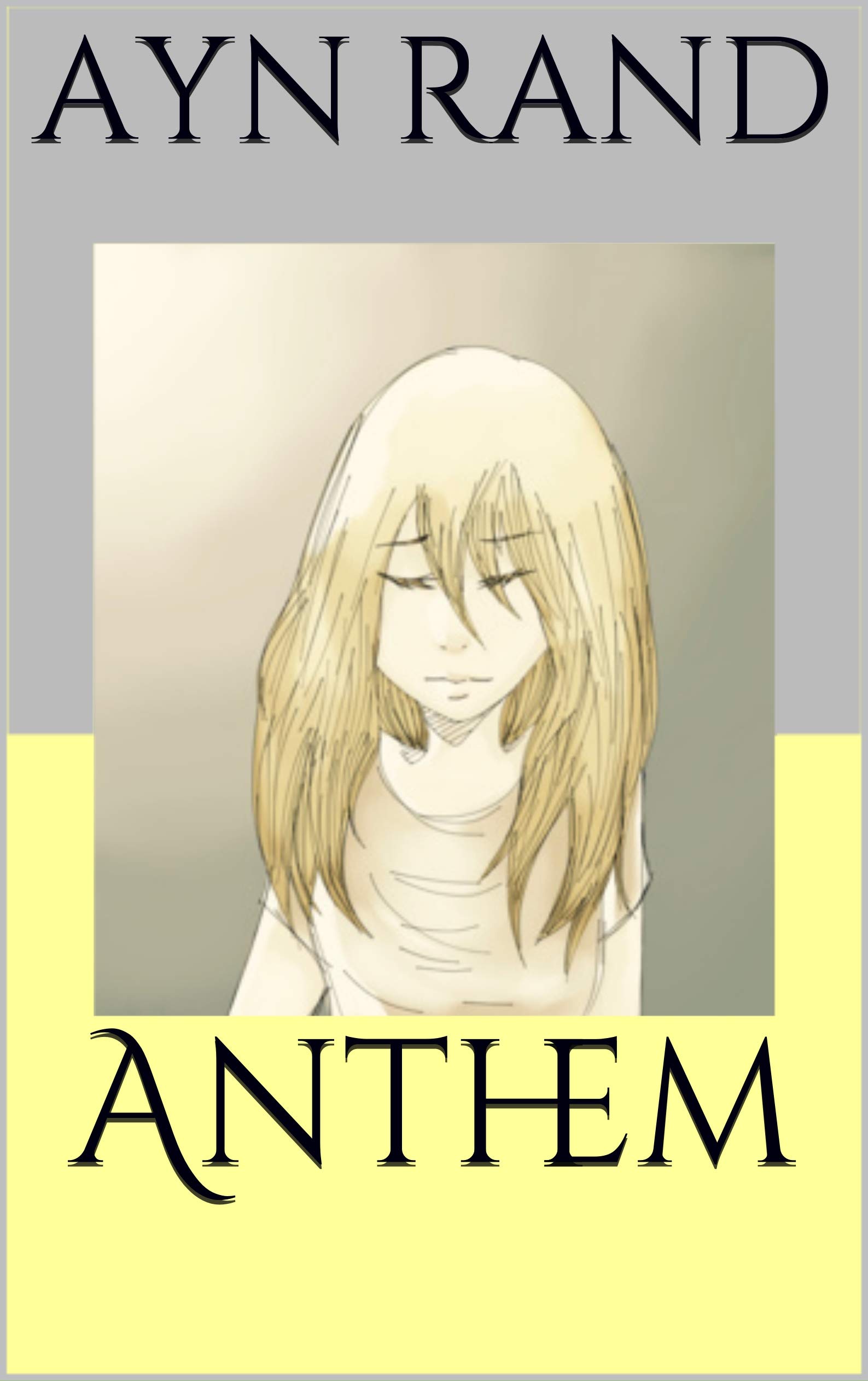 Anthem: Annotated by Ayn Rand | Goodreads