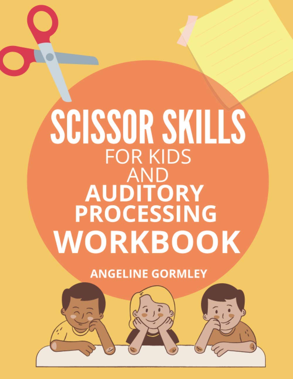 Scissor Skills For Kids And Auditory Processing Workbook By Angeline scissor-skills-for-kids-and-auditory-processing-workbook-by-angeline
