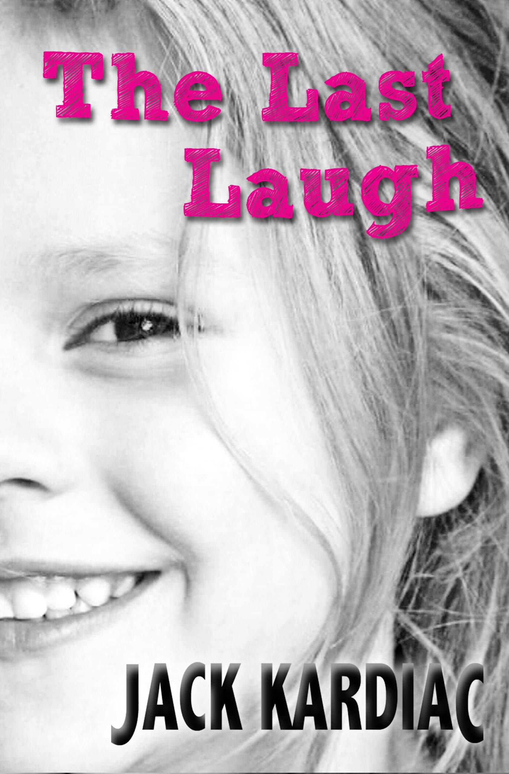 The Last Laugh by Jack Kardiac | Goodreads