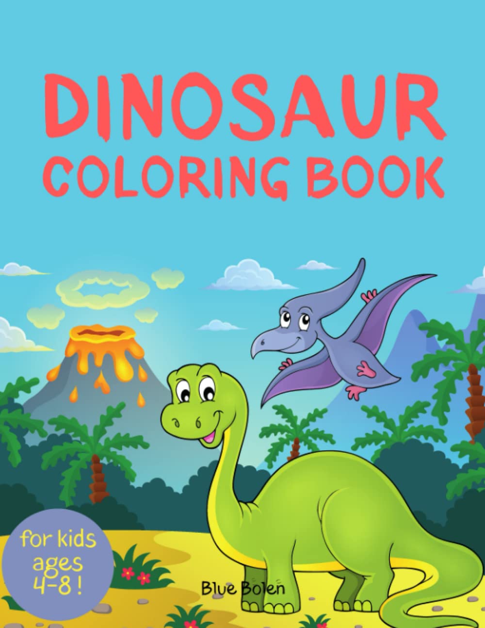 Dinosaur Coloring Book: Dinosaur Coloring Book for Kids | Amazing ...
