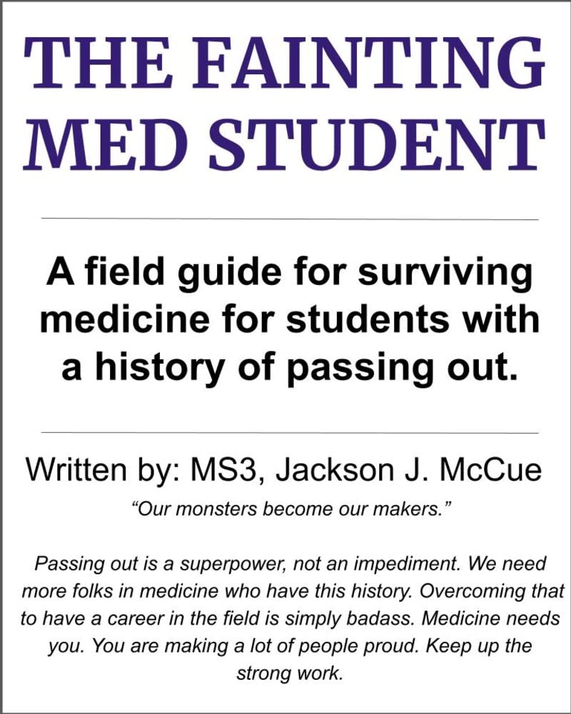 The Fainting Med Student: a field guide for surviving medicine for ...