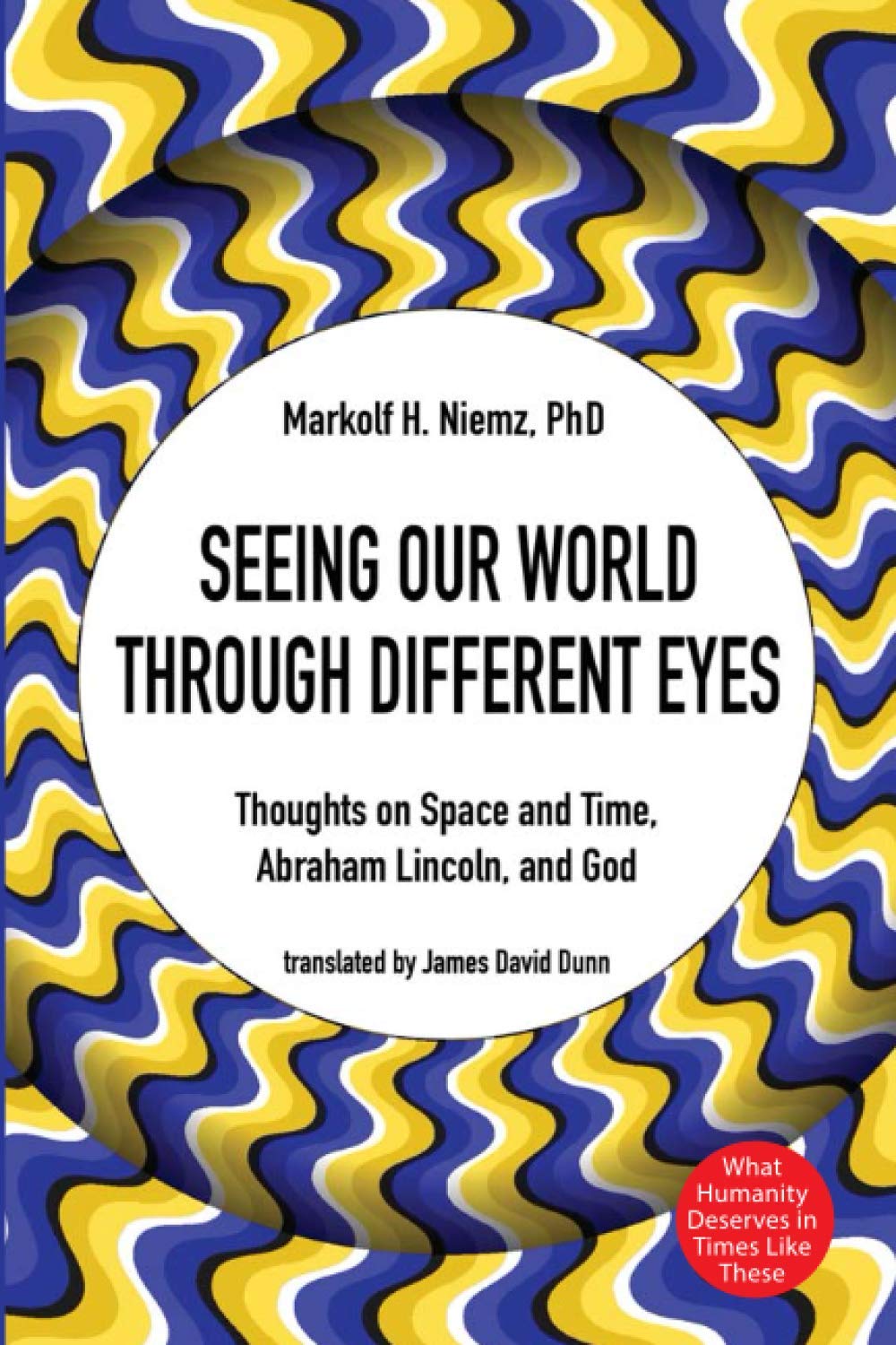 Seeing Our World through Different Eyes: Thoughts on Space and Time ...