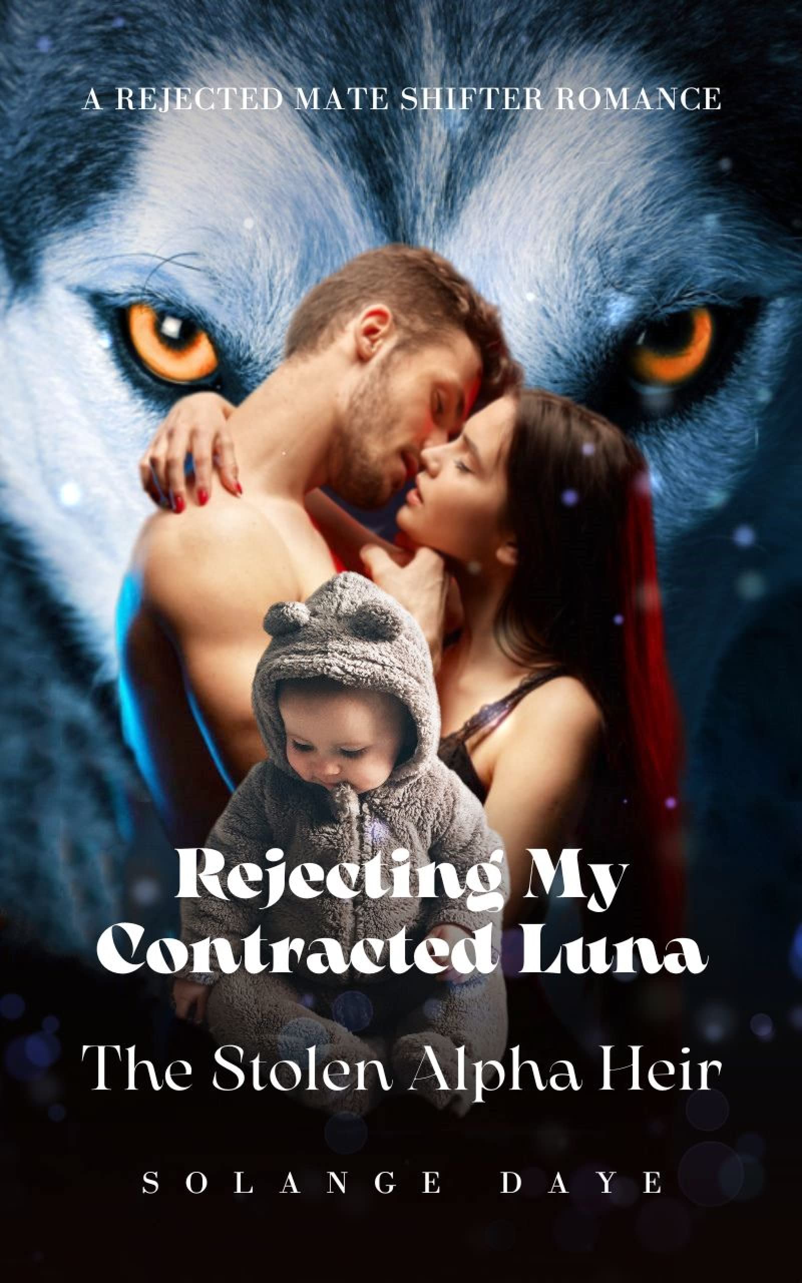 Rejecting My Contracted Luna by Solange Daye | Goodreads