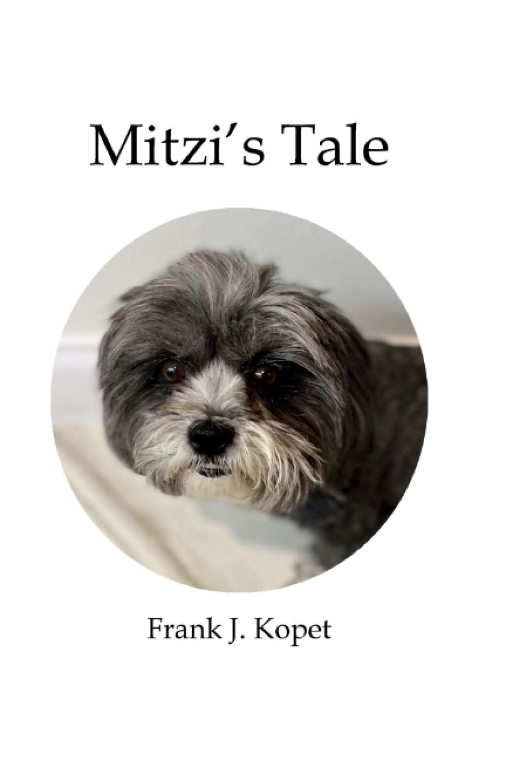 Mitzi's Tale by Frank J. Kopet | Goodreads