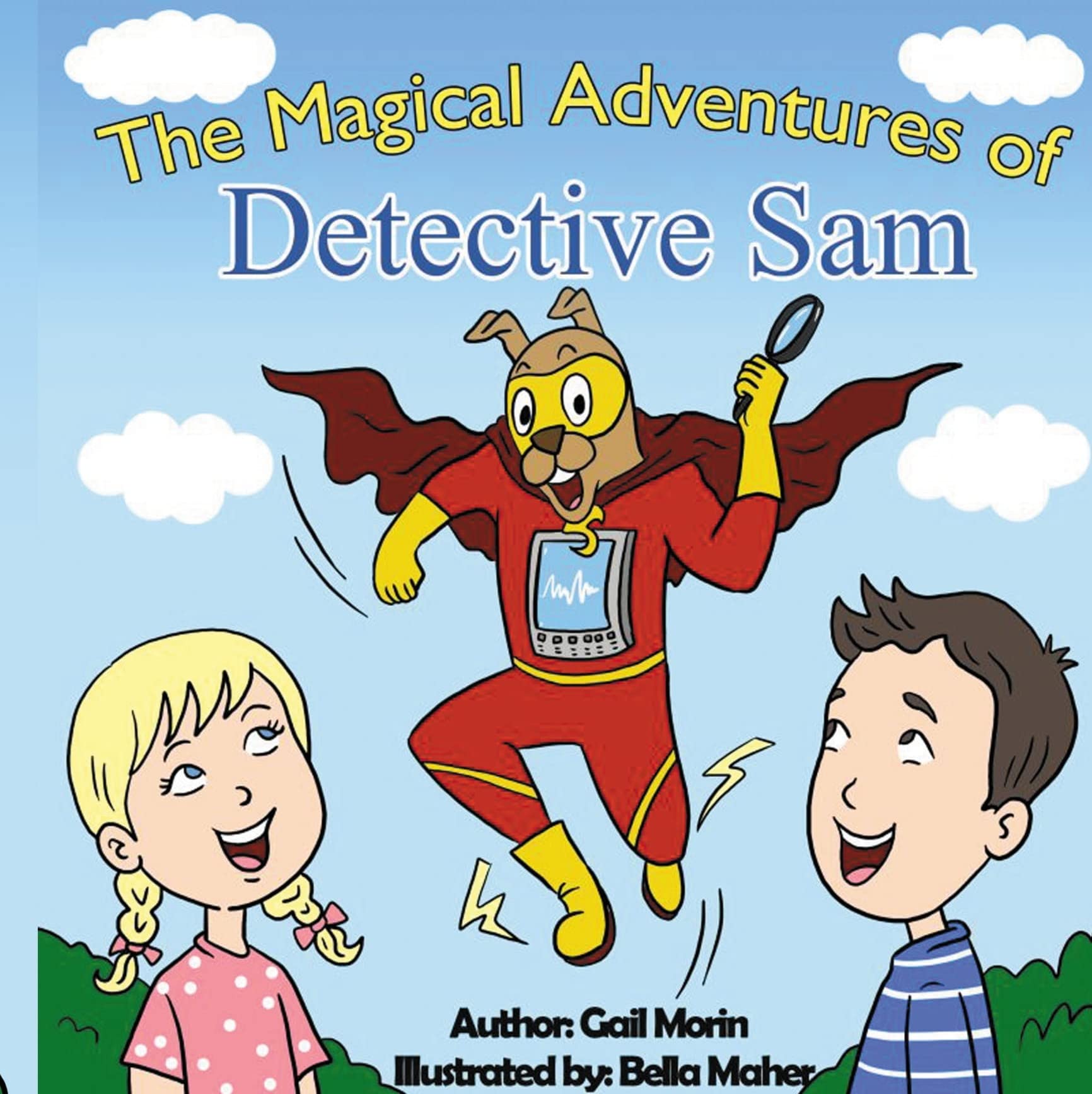 The Magical Adventures of Detective Sam by Gail Morin | Goodreads