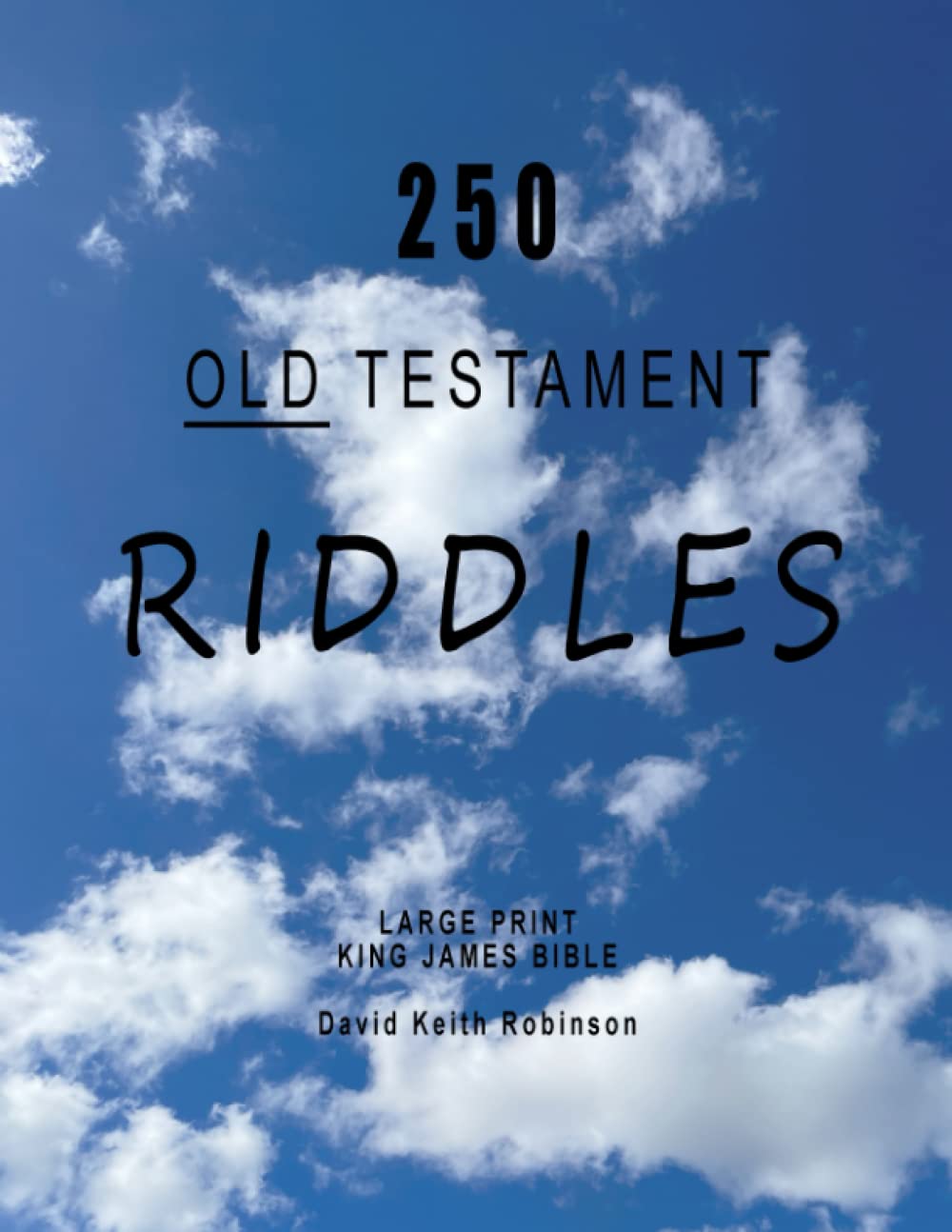 250 Old Testament Riddles by David Keith Robinson | Goodreads