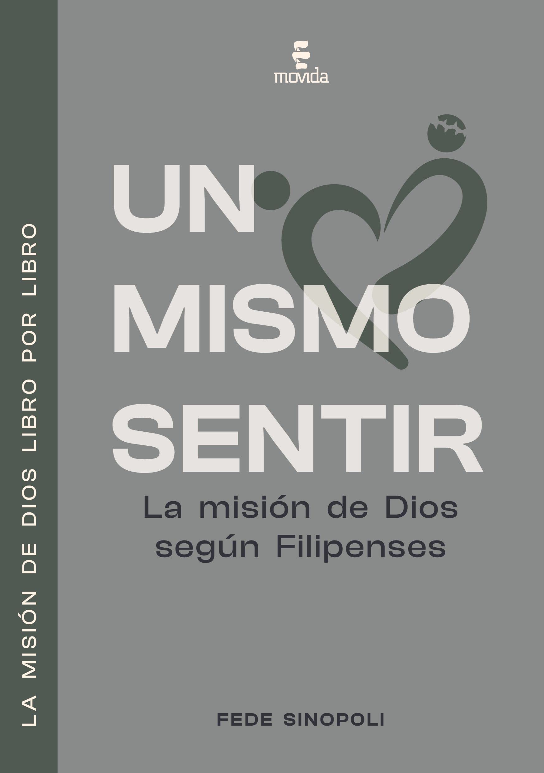 Un mismo sentir: La misión de Dios según Filipenses (La misión de Dios ...