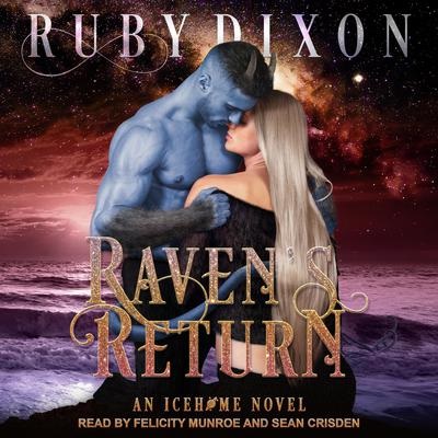 Raven's Return (The Icehome Series) by Ruby Dixon | Goodreads