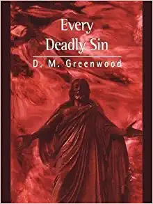 Every Deadly Sin by D.M. Greenwood | Goodreads