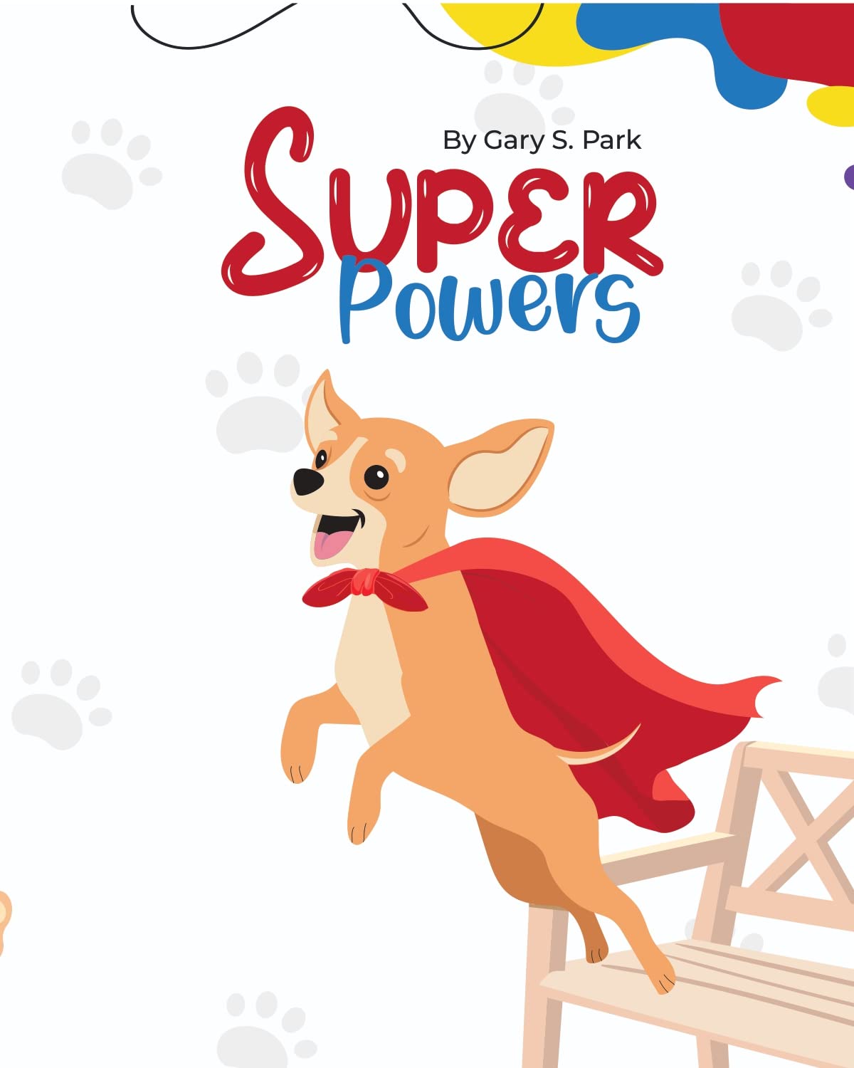 Super Powers by Gary S. Park (Poochville Series) by Gary Park | Goodreads