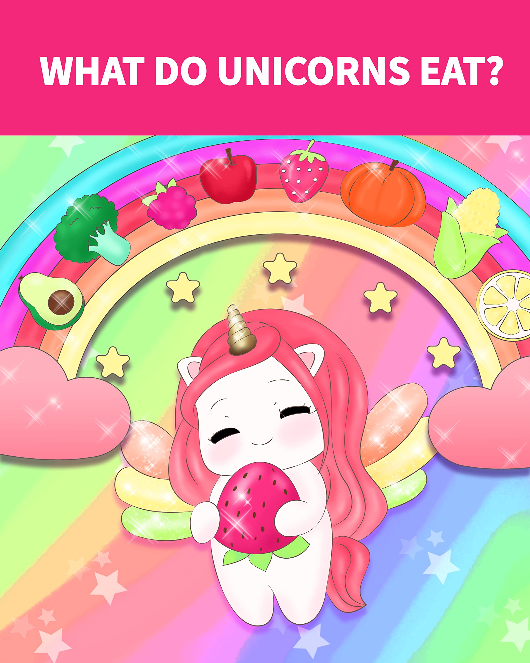 What Do Unicorns Eat A Funny Children s Book About Healthy Food what-do-unicorns-eat-a-funny-children-s-book-about-healthy-food