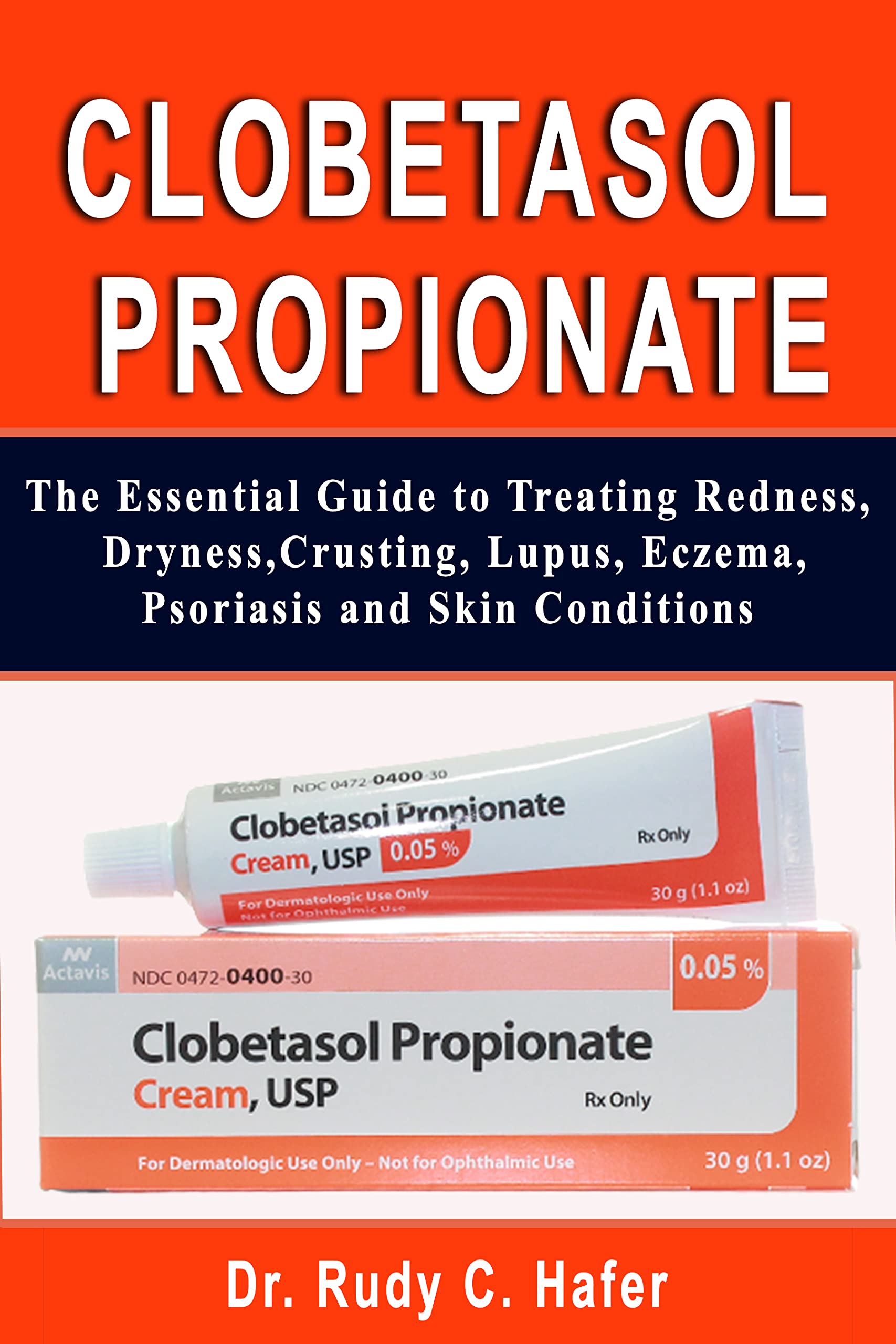 Clobetasol Propionate The Essential Guide To Treating Redness Dryness