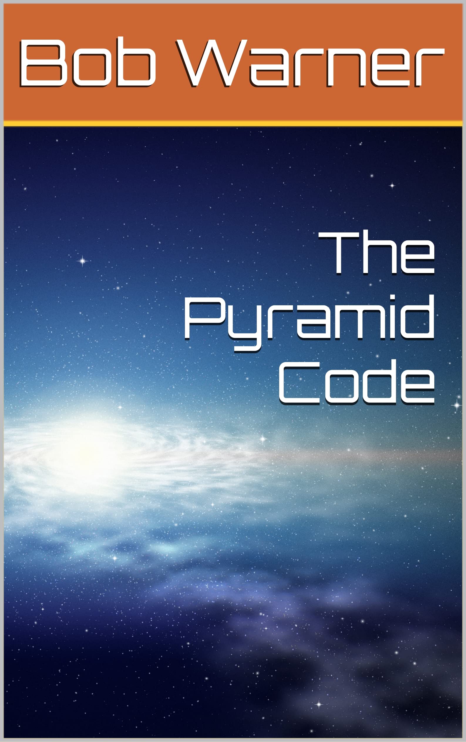 The Pyramid Code by Bob Warner | Goodreads