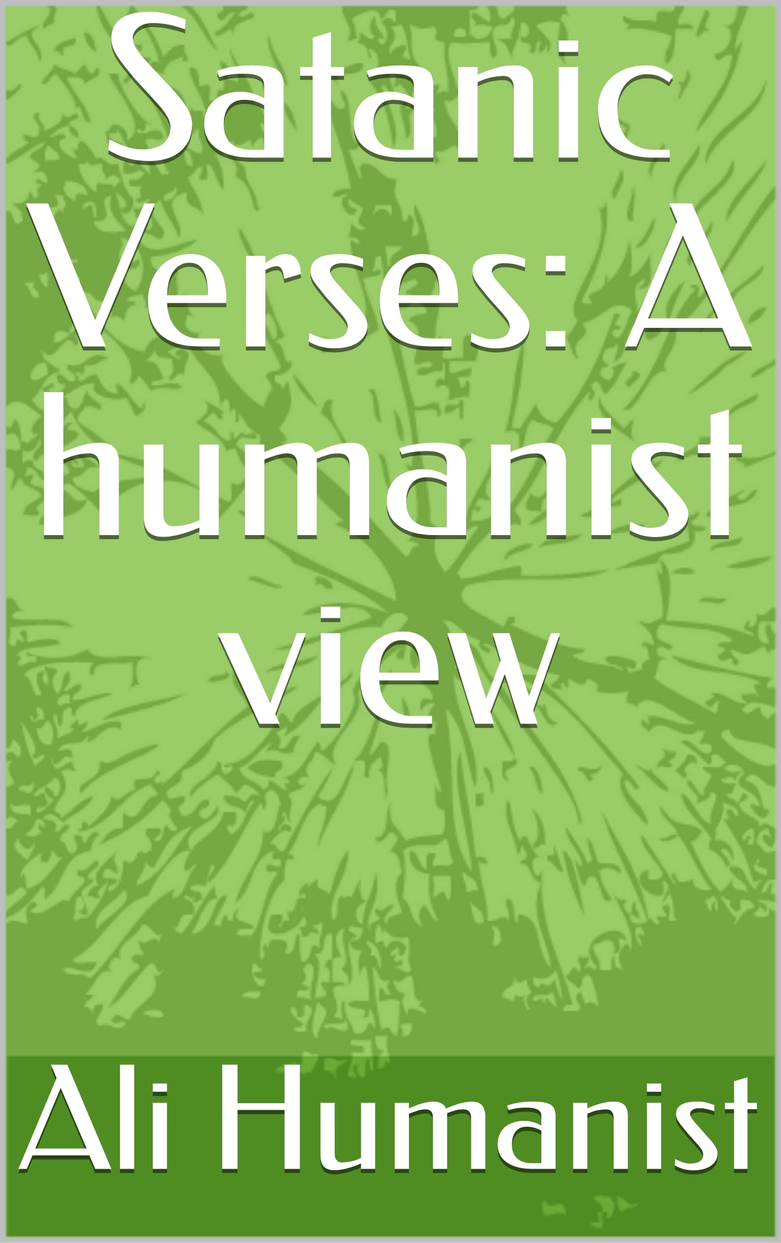 Satanic Verses: A humanist view: Satan Vs Angel: both are products of ...