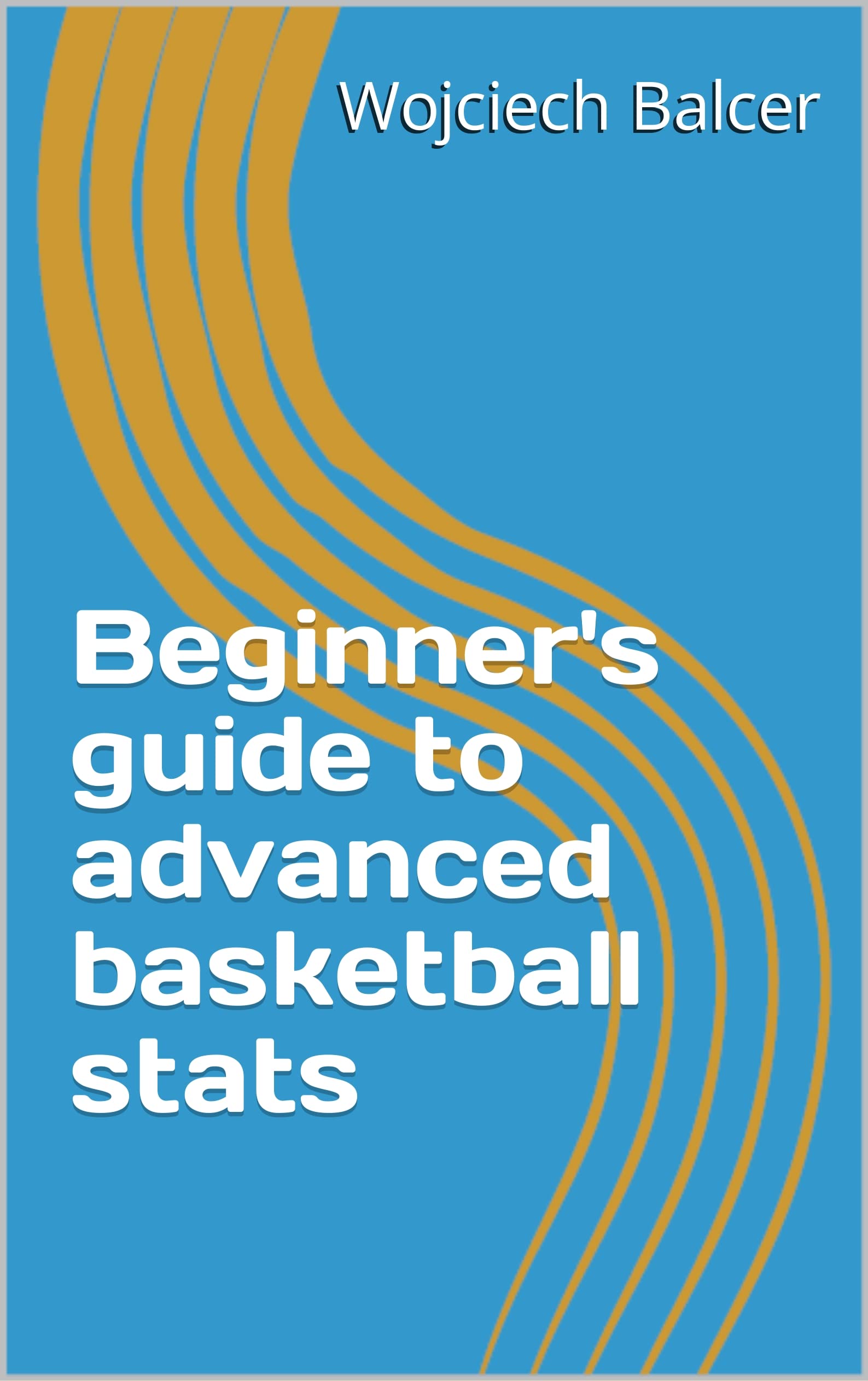 Beginner's guide to advanced basketball stats by Wojciech Balcer ...