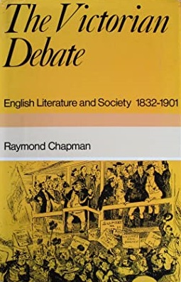 The Victorian debate: English literature and society 1832-1901 by ...