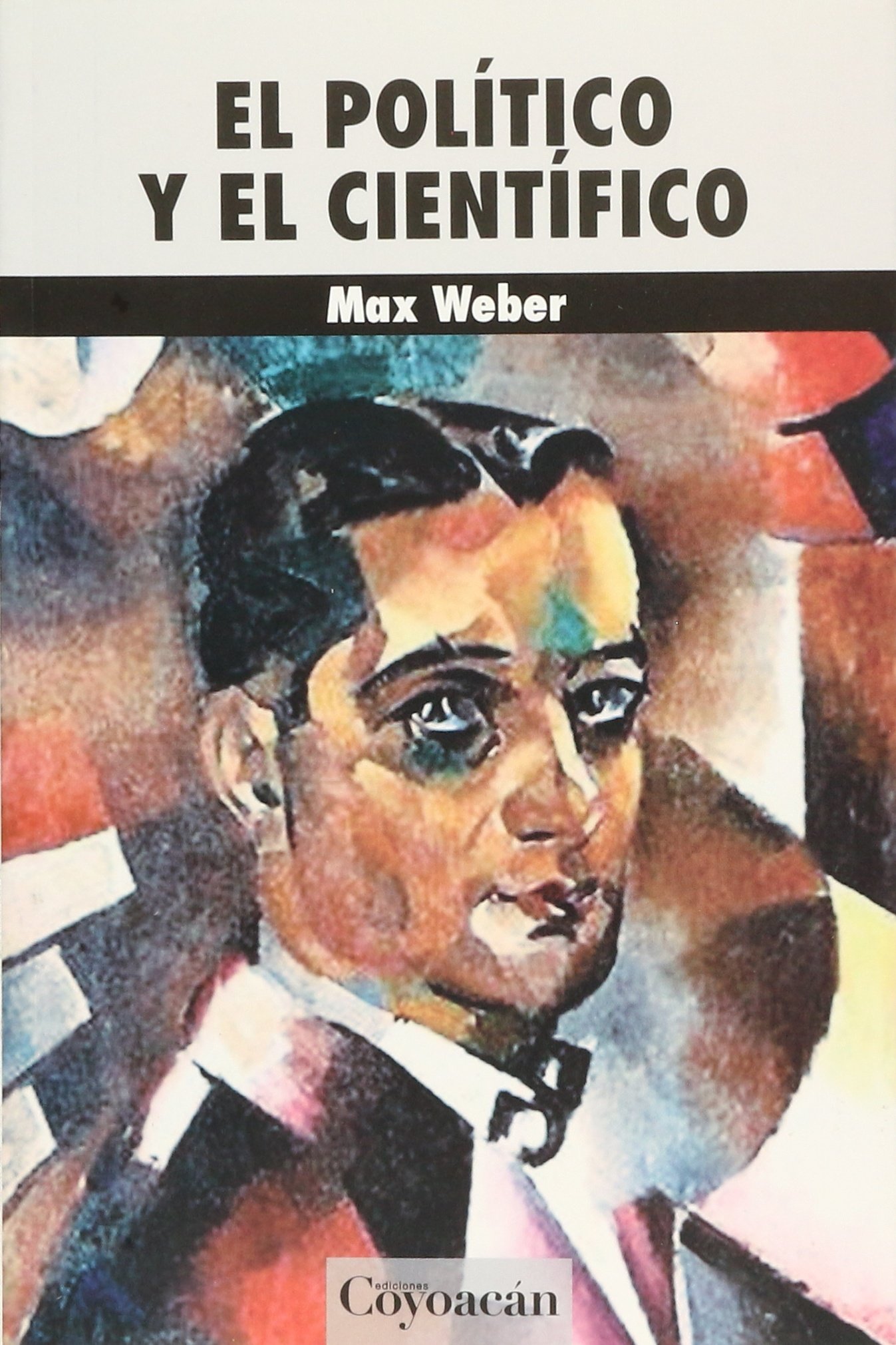 EL POLÍTICO Y EL CIENTÍFICO by Max Weber | Goodreads
