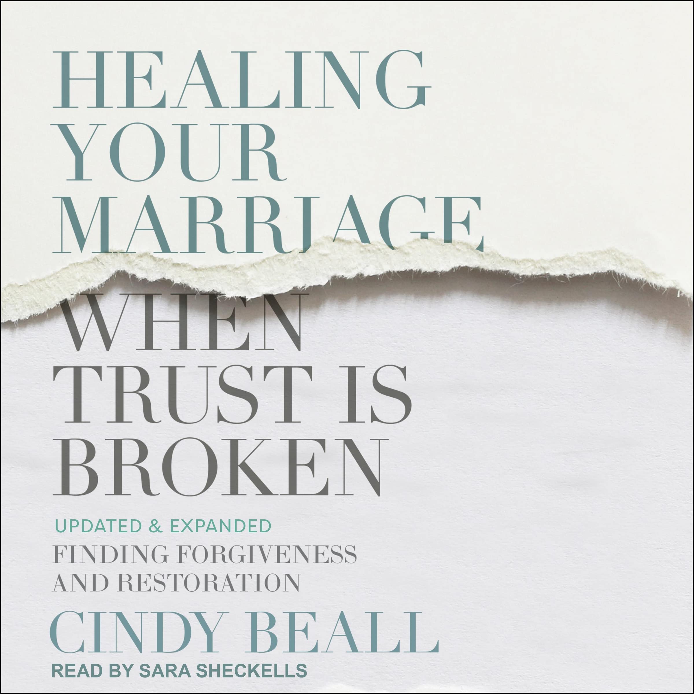 Healing Your Marriage When Trust is Broken: Finding Forgiveness and ...