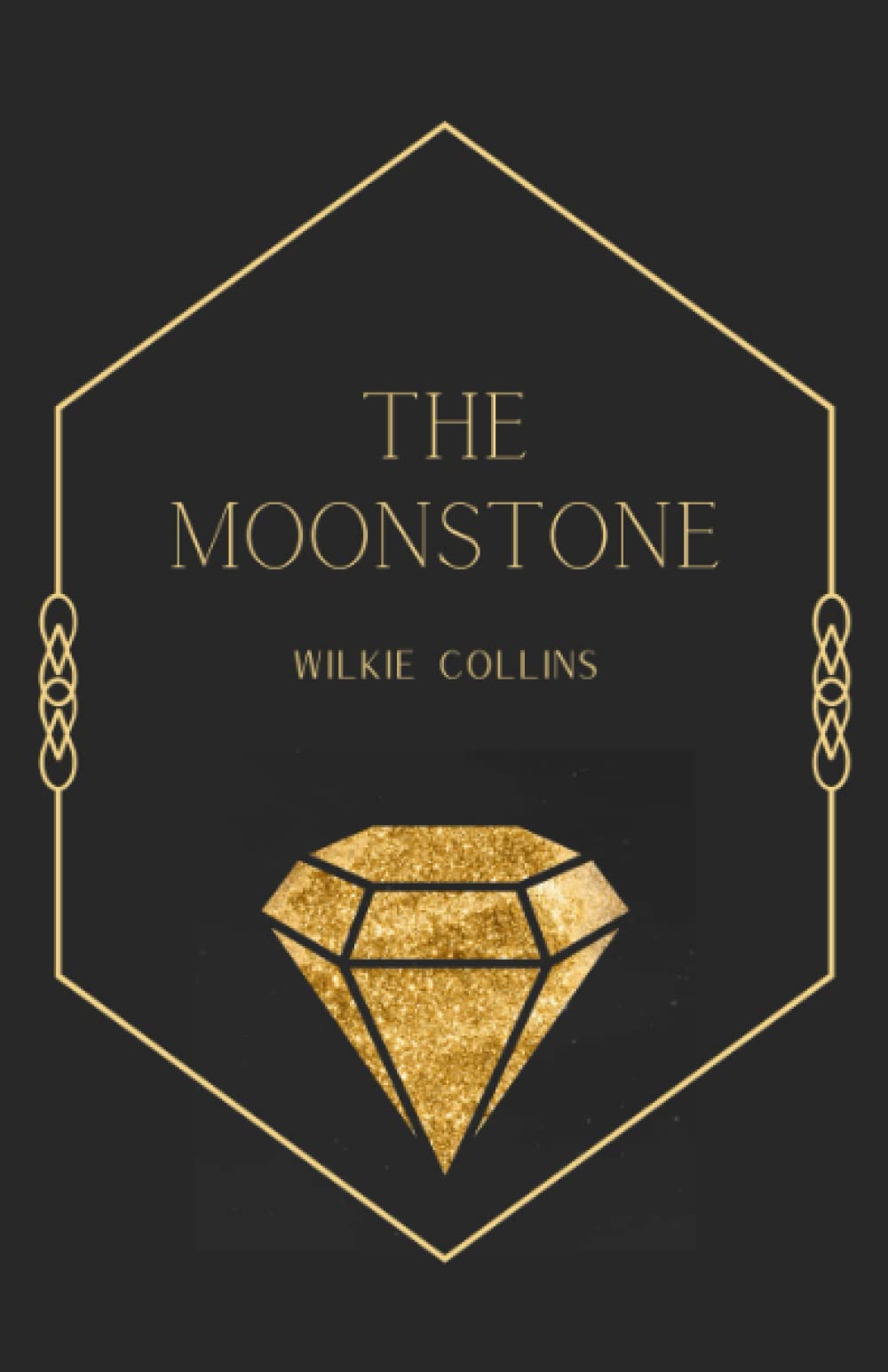 The Moonstone: A Classic English Detective Novel of Greed, Betrayal ...