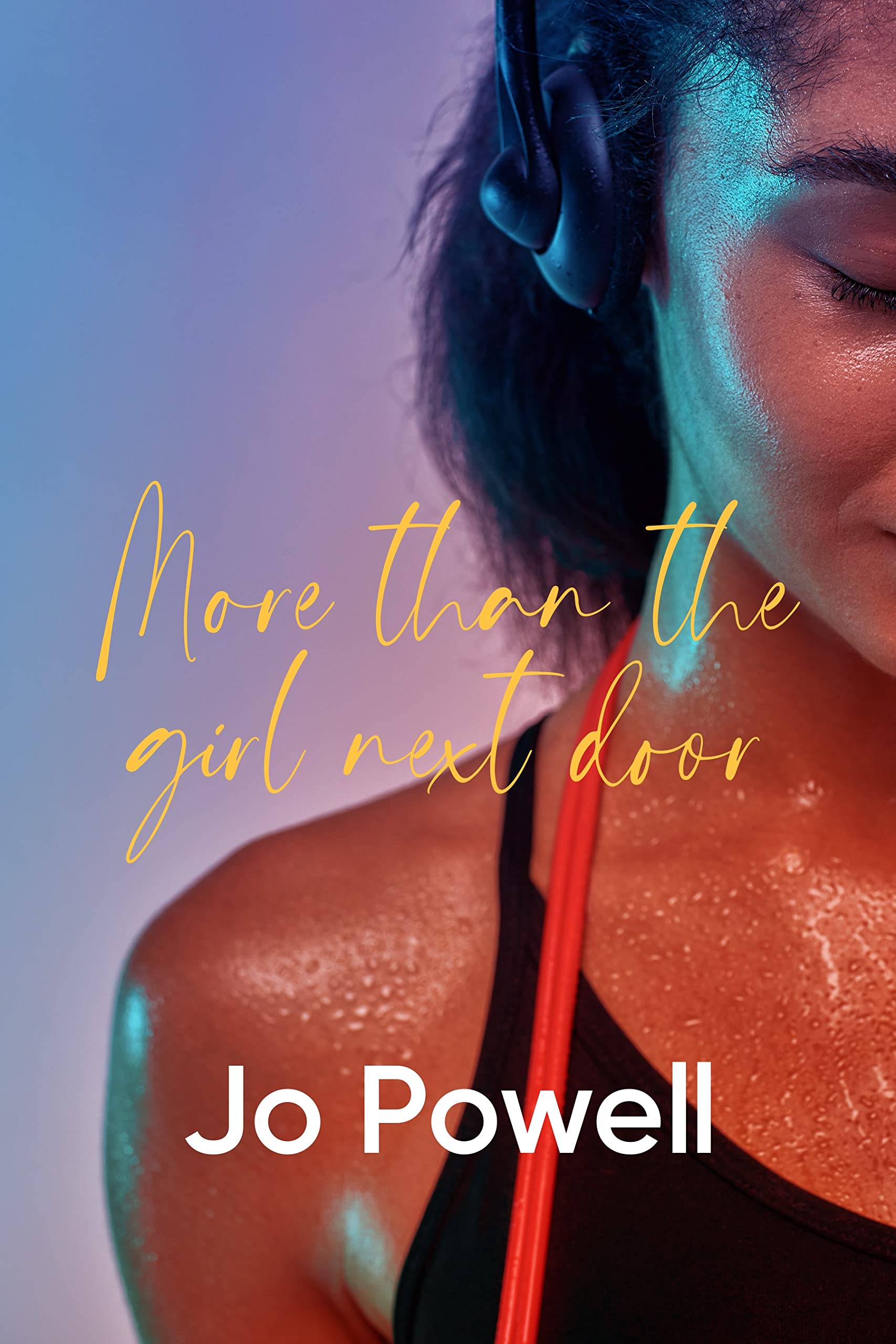 More Than The Girl Next Door: - a single mother discovers her ...