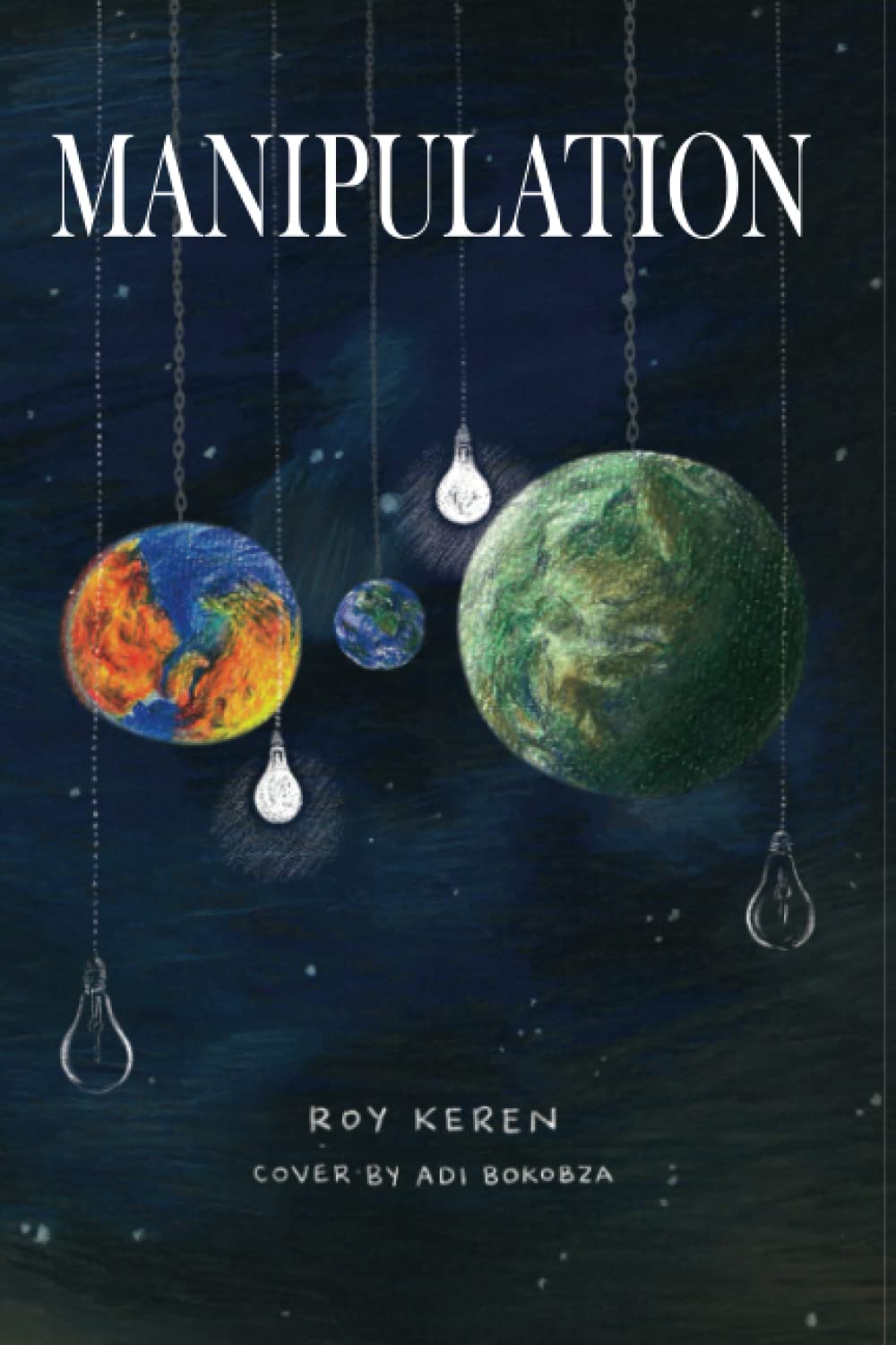 MANIPULATION by Roy Keren | Goodreads