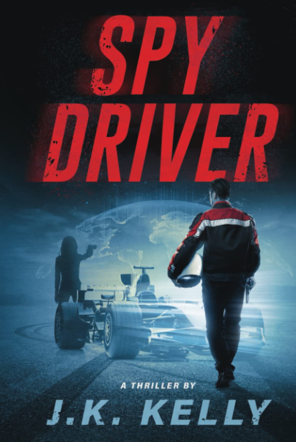 Spy Driver by J.K. Kelly | Goodreads