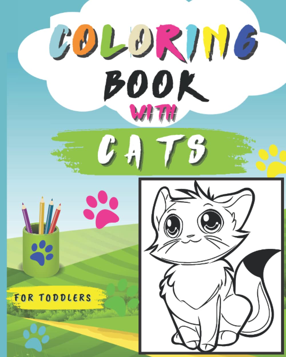Coloring Book With Cats For Toddlers: A fun Coloring Book of lots of ...