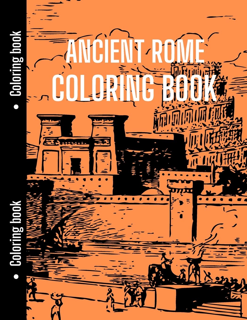 Ancient Rome Coloring Book: Good for History Students to Relax with ...