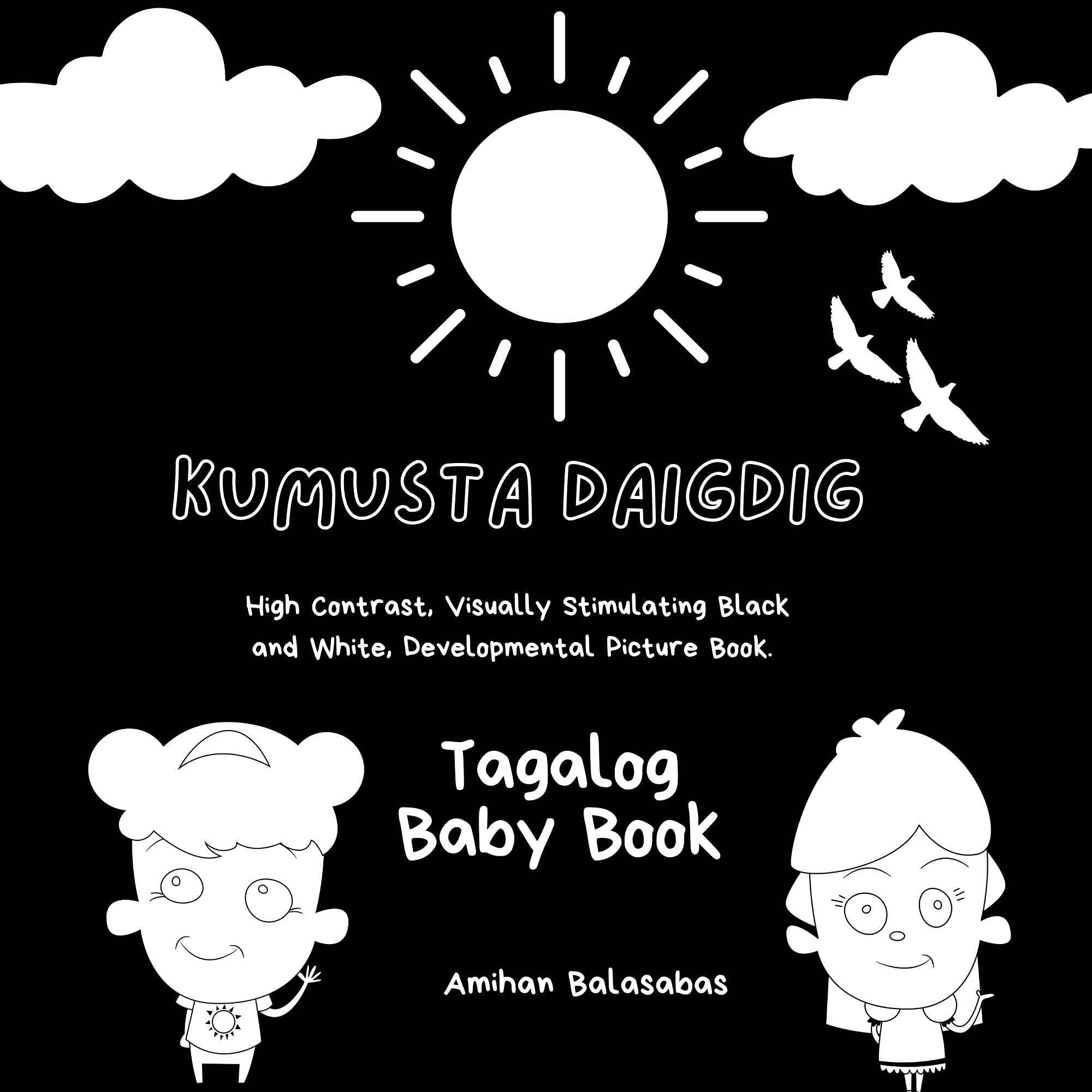 Kumusta Daigdig. Tagalog Baby Book. High Contrast, Visually Stimulating ...