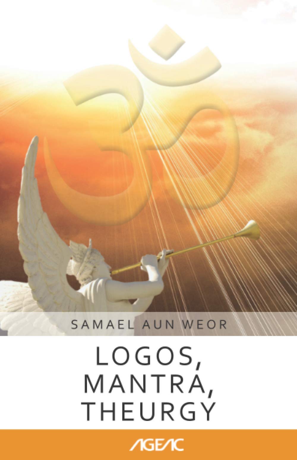 Logos, Mantra, Theurgy (AGEAC): Black and White Edition by Samael Aun ...