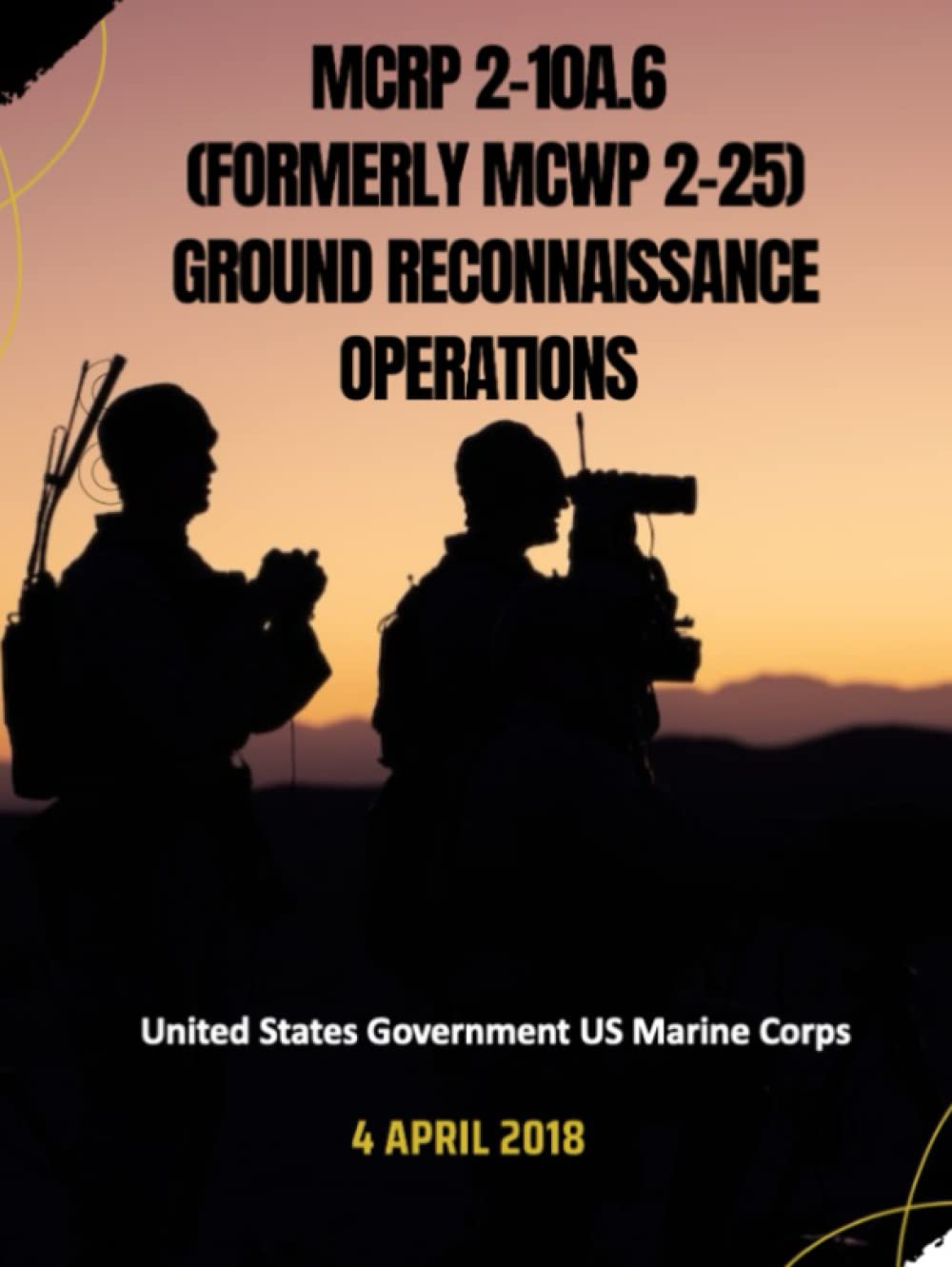 MCRP 2-10A.6 (Formerly MCWP 2-25) Ground Reconnaissance Operations ...