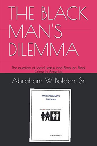 THE BLACK MAN'S DILEMMA: The question of racism in America by Mr ...