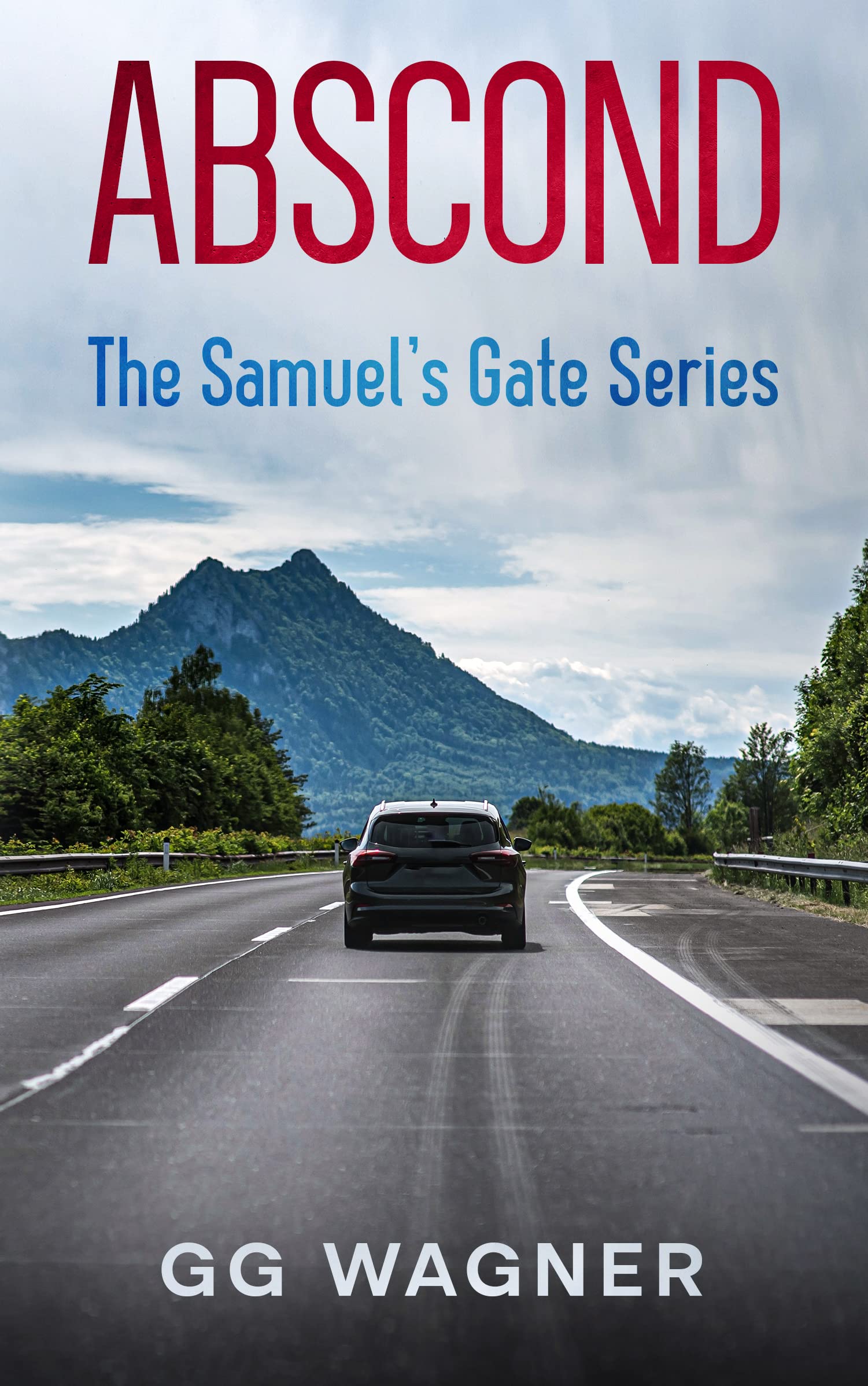 Abscond: The Samuel's Gate Series by gg Wagner | Goodreads
