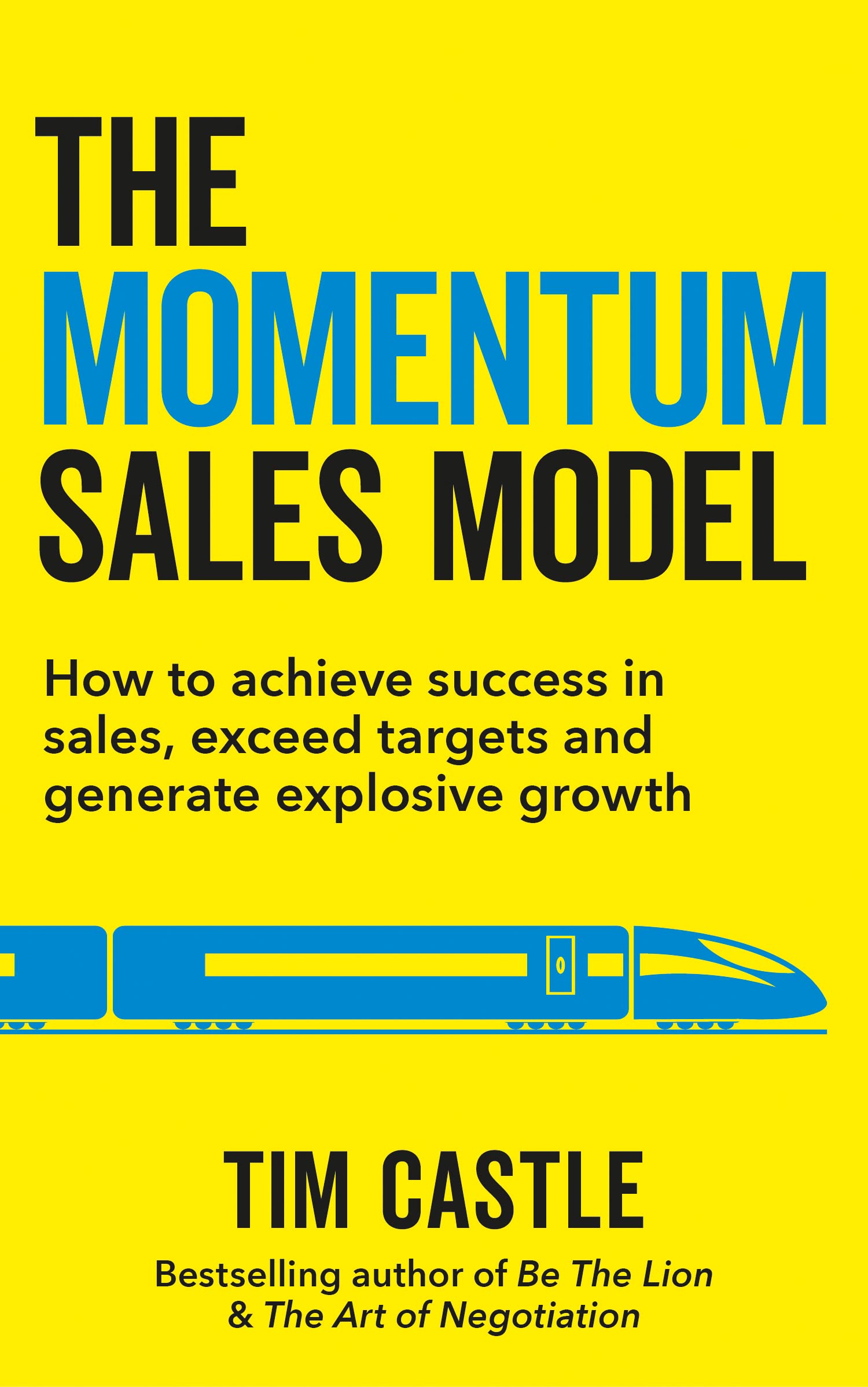 The Momentum Sales Model: How to Achieve Success in Sales, Exceed ...