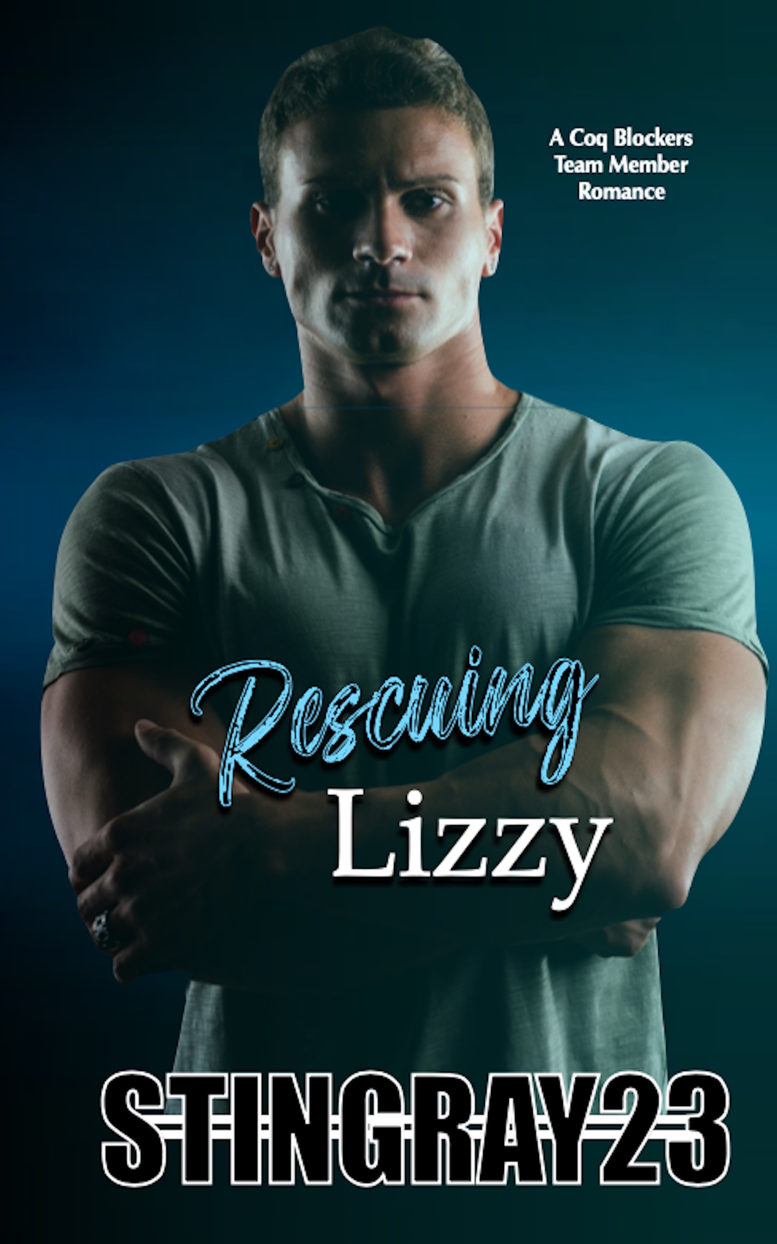 Rescuing Lizzy (Coq Blockers Team Member Romance, #2) by Stingray23 ...