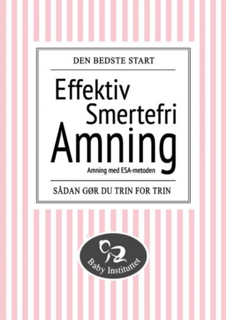 Effektiv Smertefri Amning - Amning med ESA-metoden by Ditte Bach ...