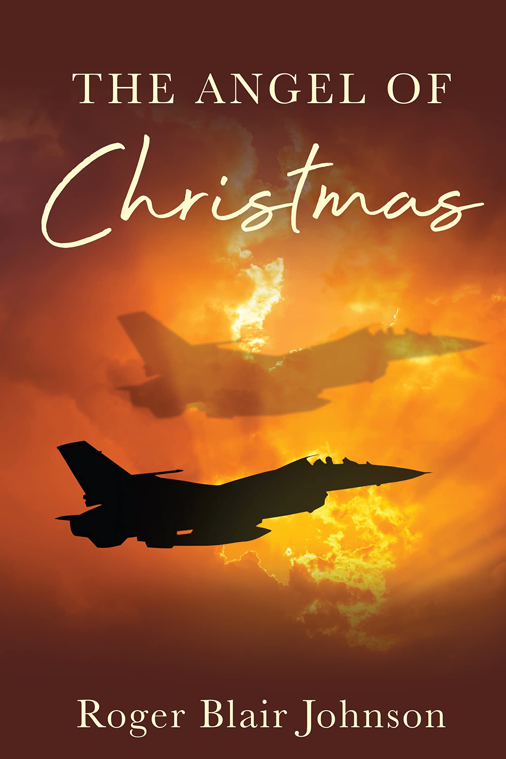 The Angel of Christmas by Roger Blair johnson | Goodreads