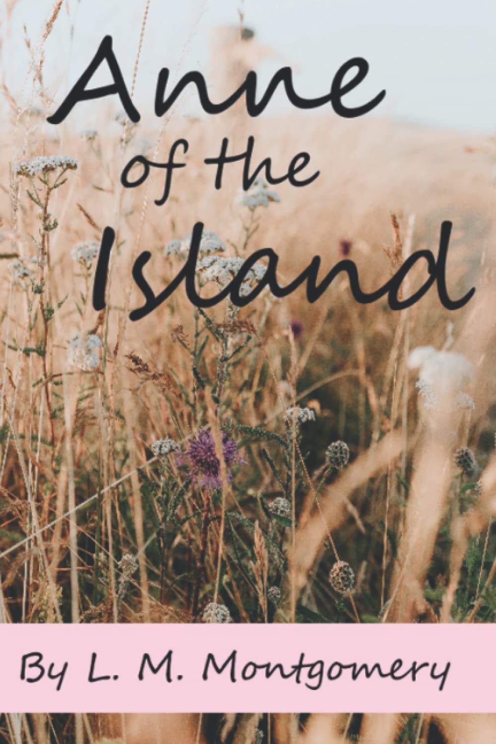 Anne of the Island by L.M. Montgomery | Goodreads