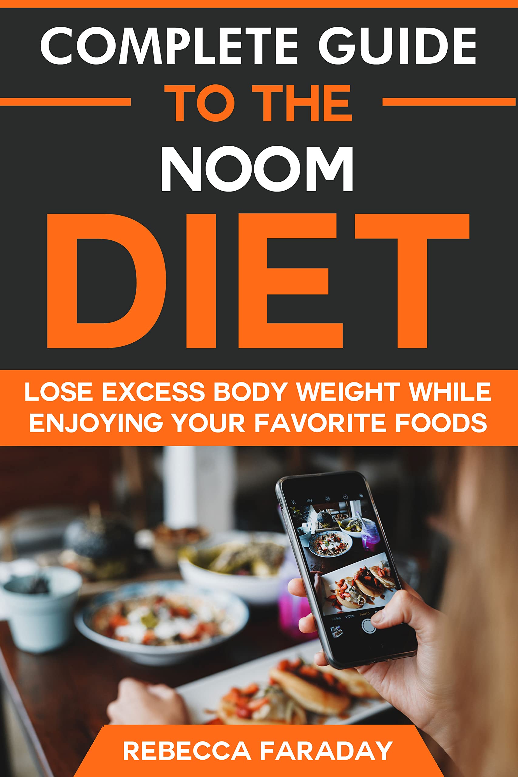Complete Guide to the Noom Diet: Lose Excess Body Weight While Enjoying ...