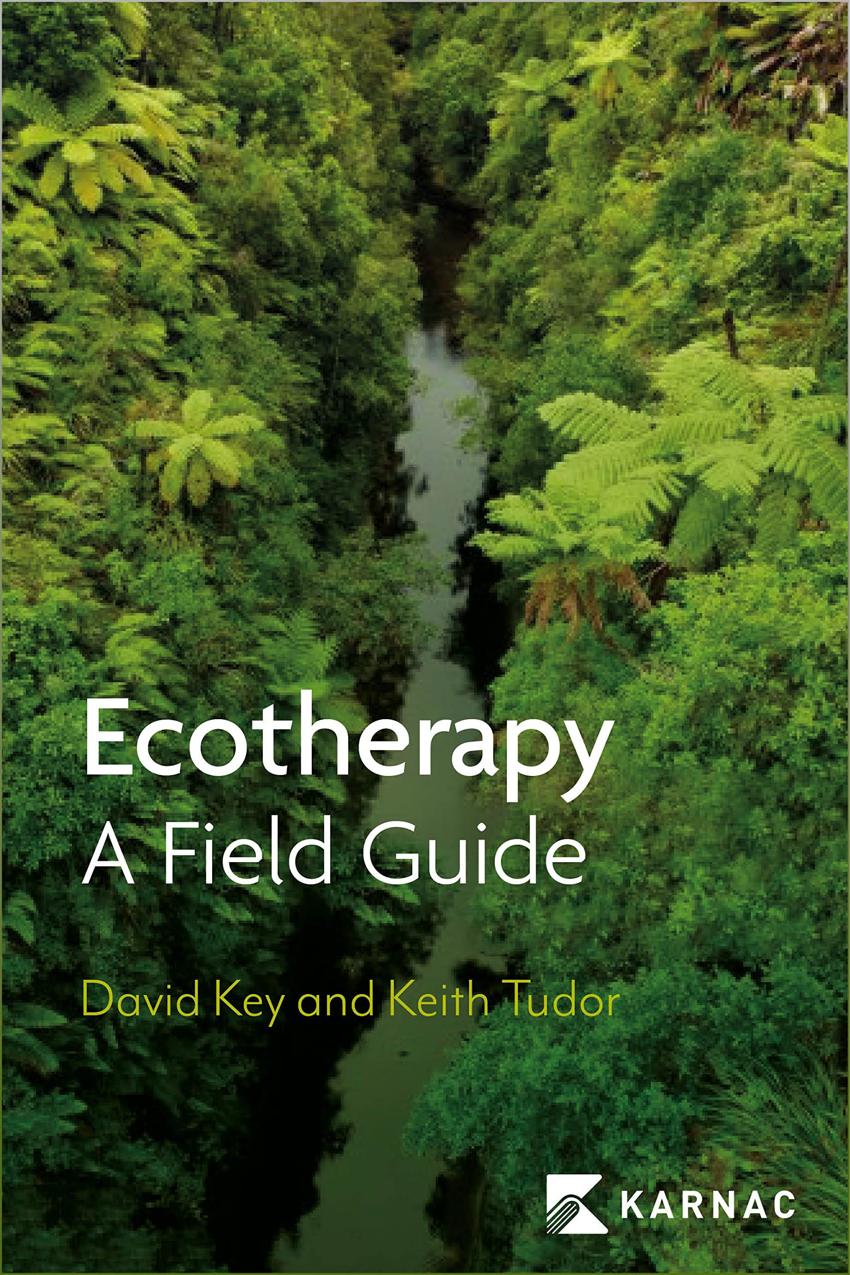Ecotherapy: A Field Guide by David Key | Goodreads