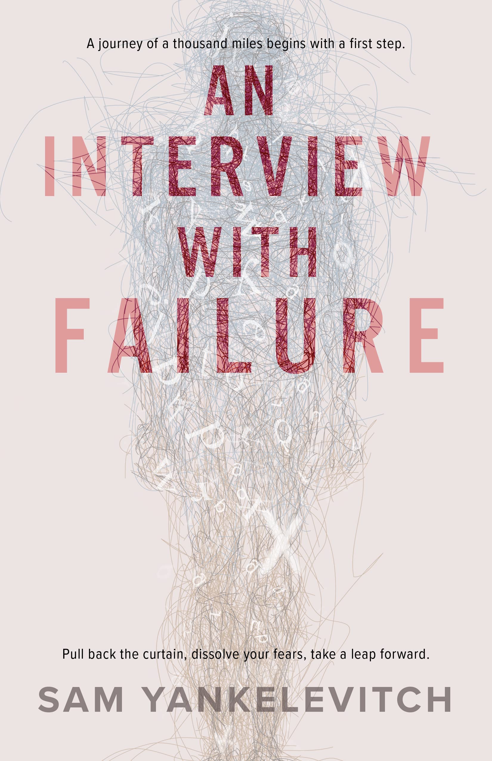 An Interview With Failure: Stop overthinking, say goodbye to self-doubt ...