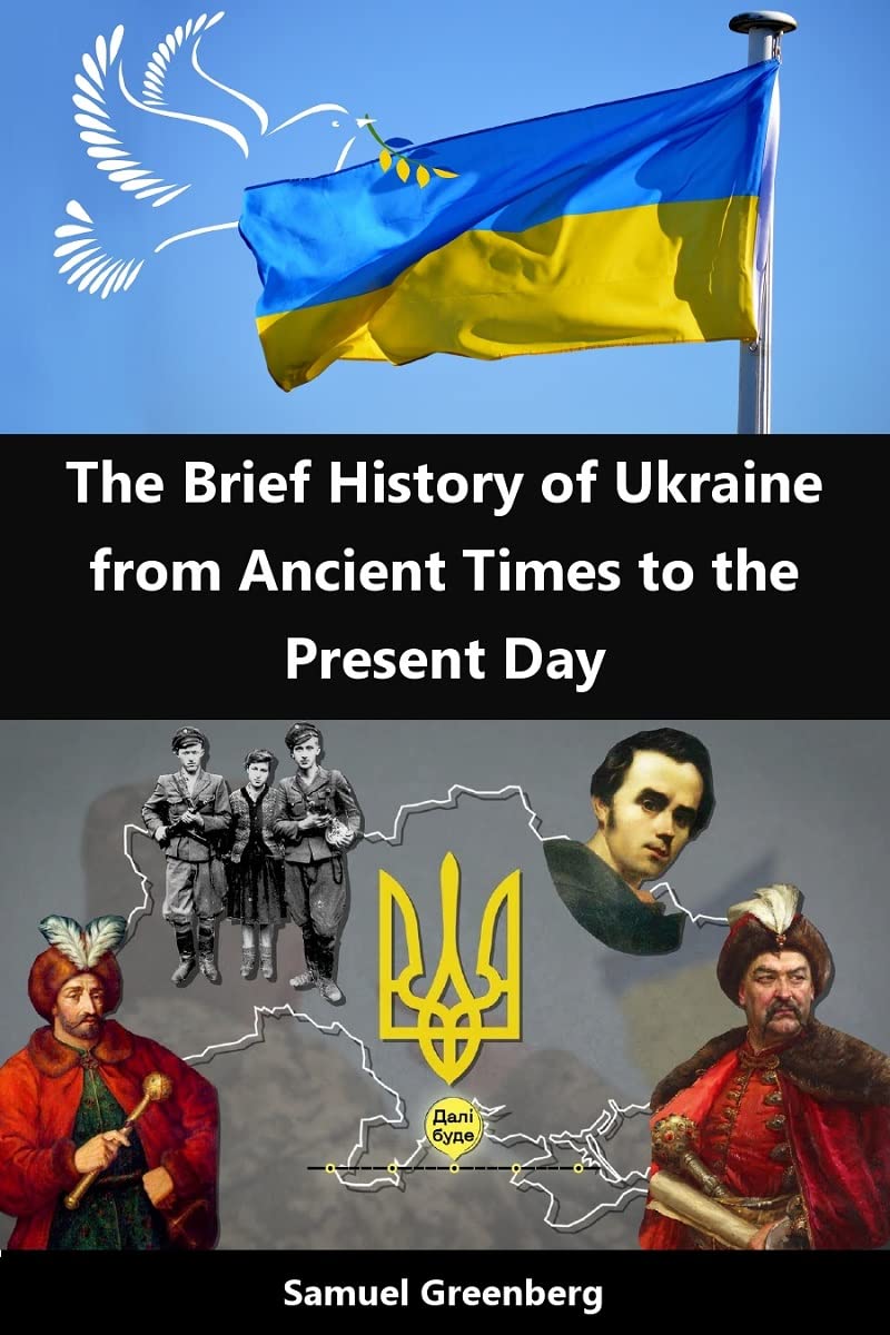 The Brief History of Ukraine from Ancient Times to the Present Day by ...