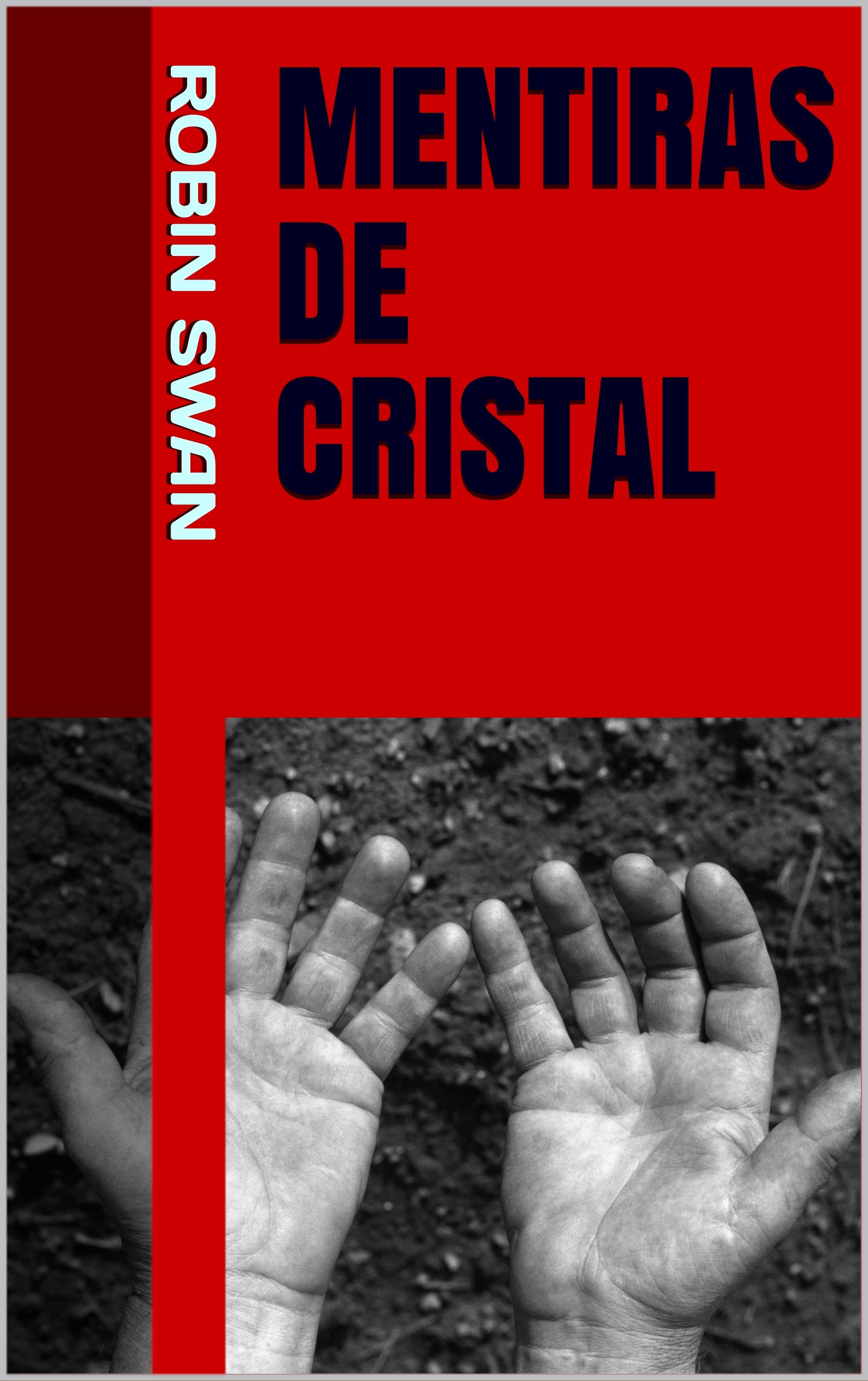 Mentiras de cristal (Spanish Edition) by Robin Swan | Goodreads
