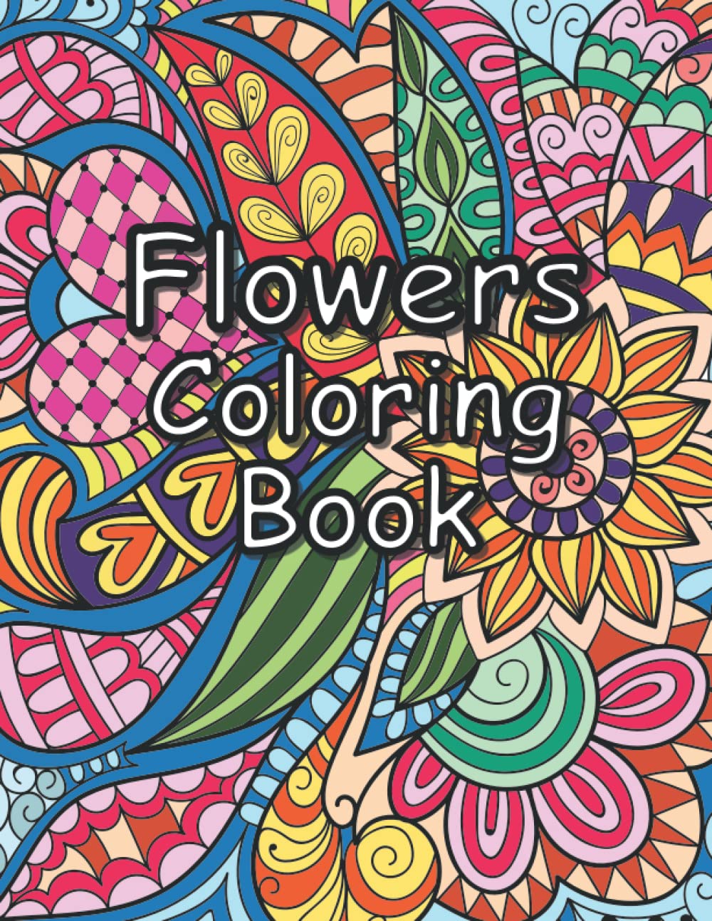Flowers Coloring Book: Relaxing Floral Prints, 100 Pages, Ideal for ...